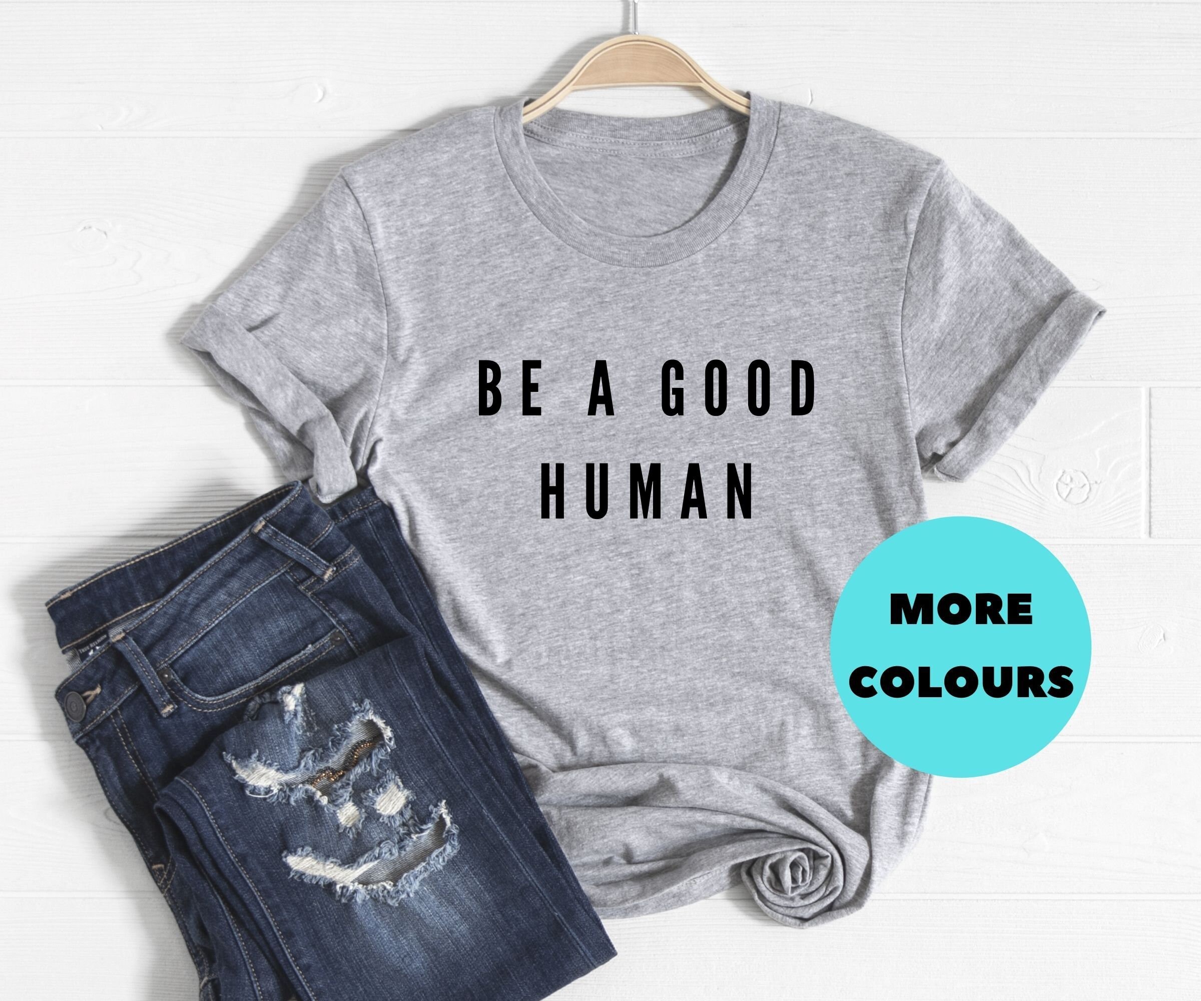 Be A Good Human Tshirt Christian Shirt Love Peace Unity | Etsy