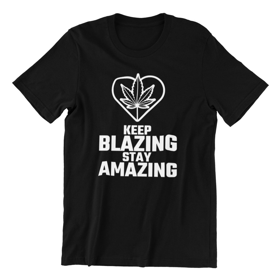 T-Shirt Keep Blazing Stay Amazing Custom Shirt & Ink Color | Etsy