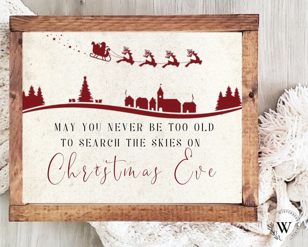 Christmas Printable,may You Never Be Too Old to Sreach the Skies on ...