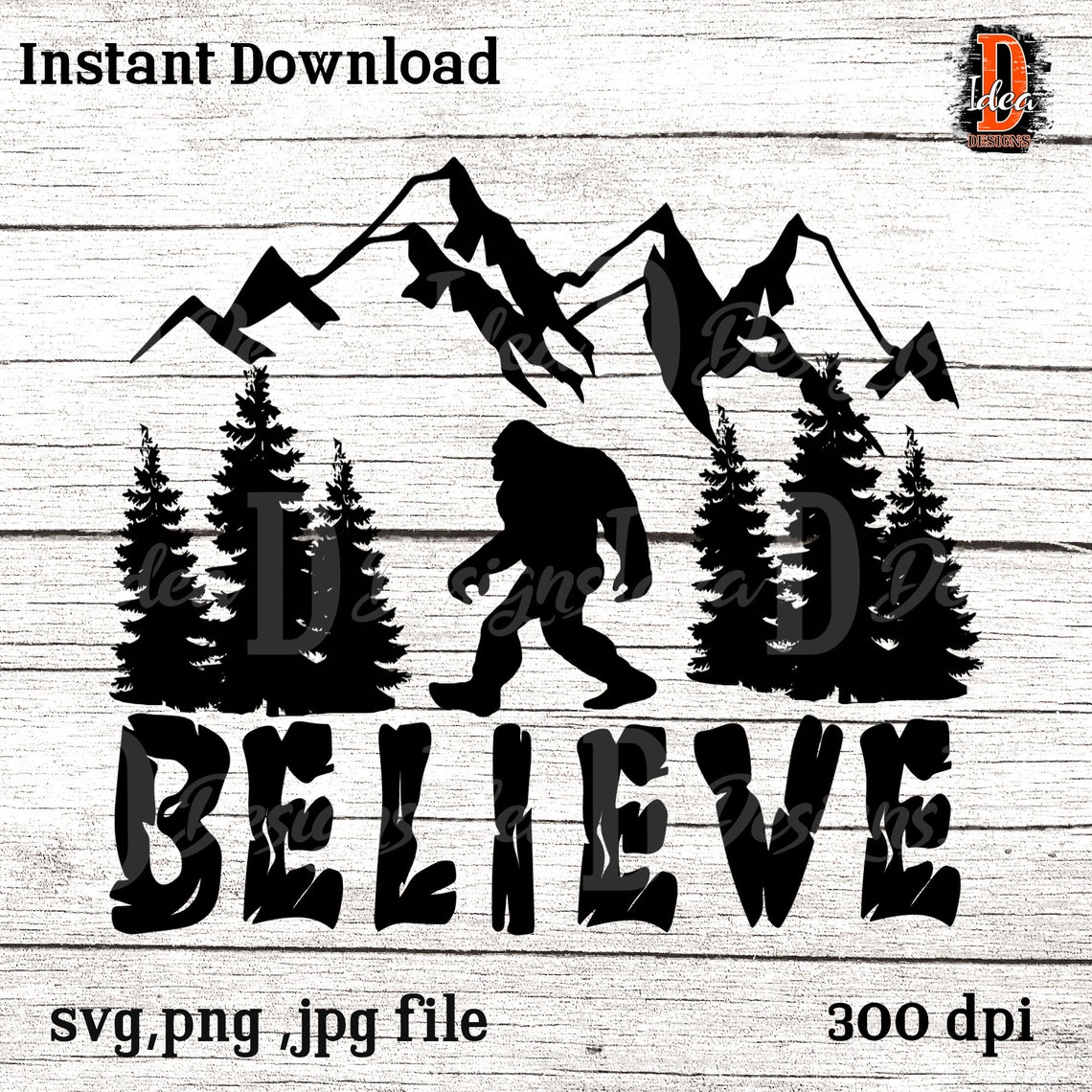 Sasquatch Believe SVG Cut File , Foot Print Big Foot Sasquatch Yeti ...