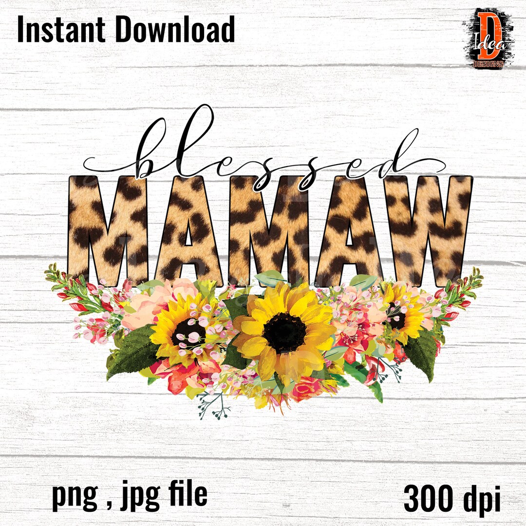 Blessed Mamaw Leopard Sunflower Png,mama Sublimation Designs Png,sunflower Mom Png,leopard Mom ...