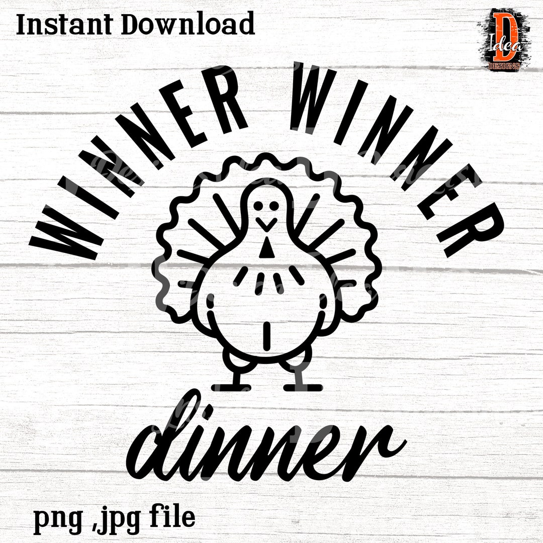 Winner Winner Dinner Sublimation Png, Turkey Day, Happy Thanksgiving ...
