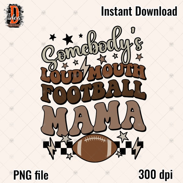 Somebodys Loud Mouth Mama Football Shirt Etsy