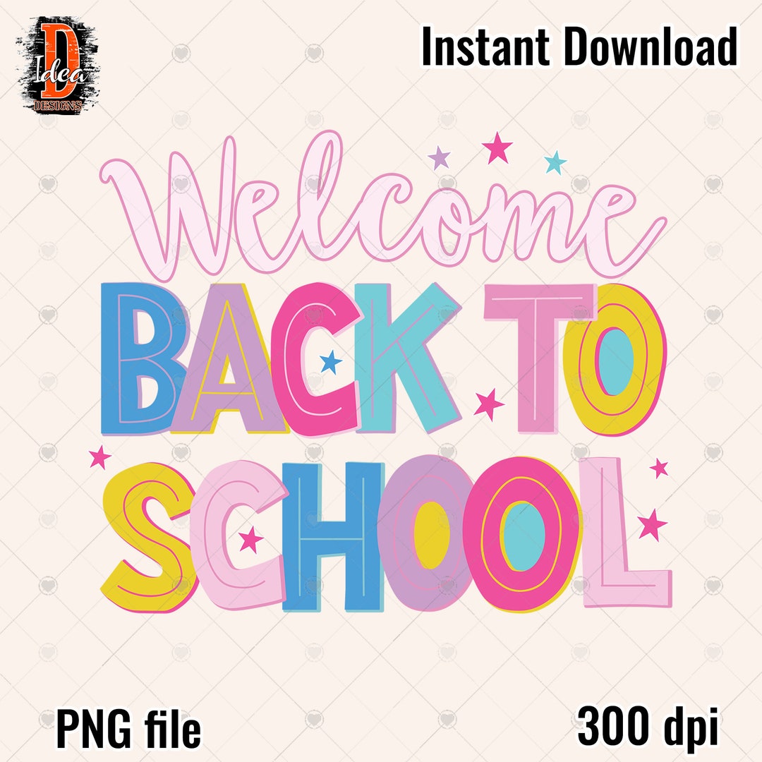 Welcome Back to School Png , School Design Colorful First Day of School ...