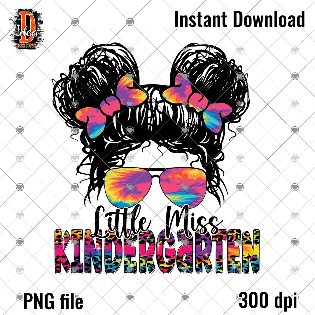 Little Miss Kindergarten PNG Tie Dye Sublimation, Back to School Png ...