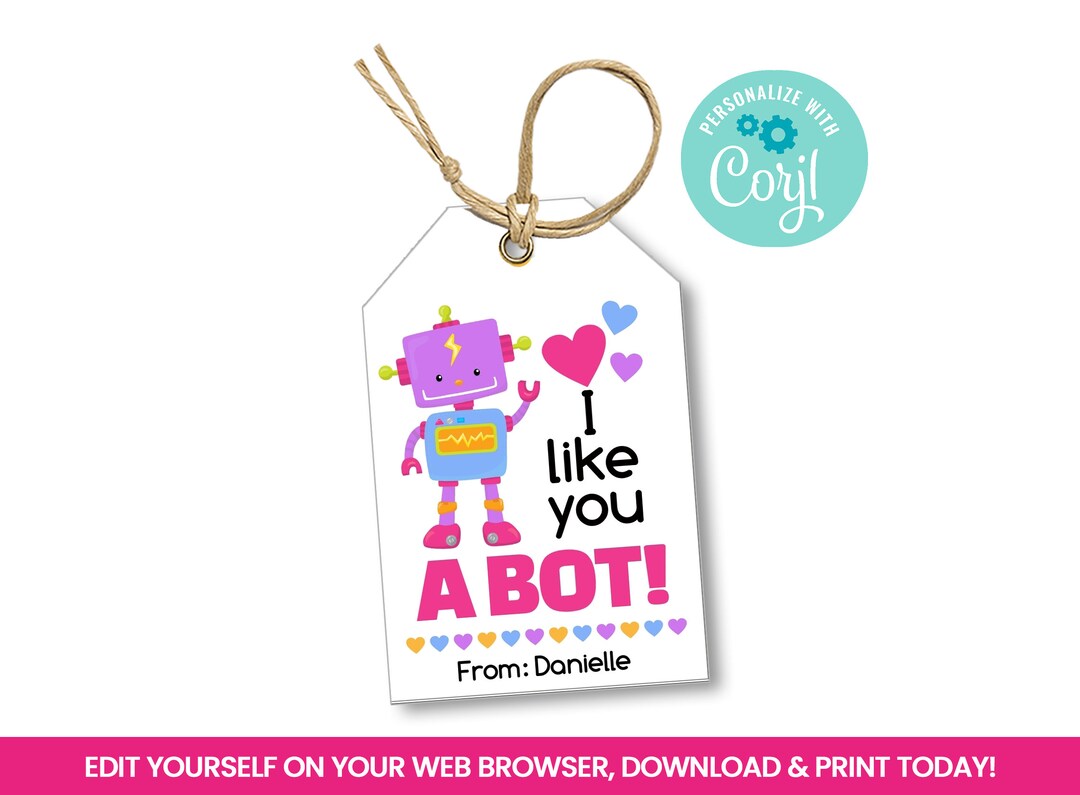 EDITABLE Robot Girl Gift Tags I Like You a Bot Treat Tags - Etsy