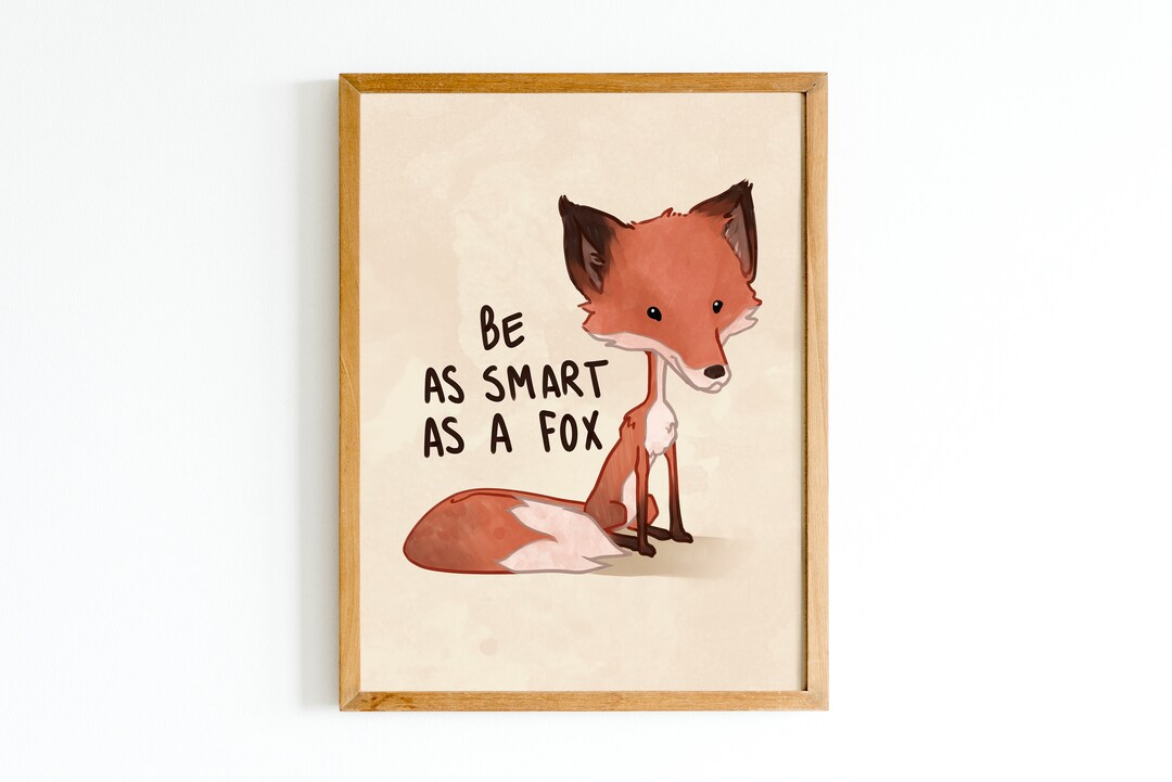 Fox Digital Poster, Original Design, Be as Smart as A Fox, Printable ...