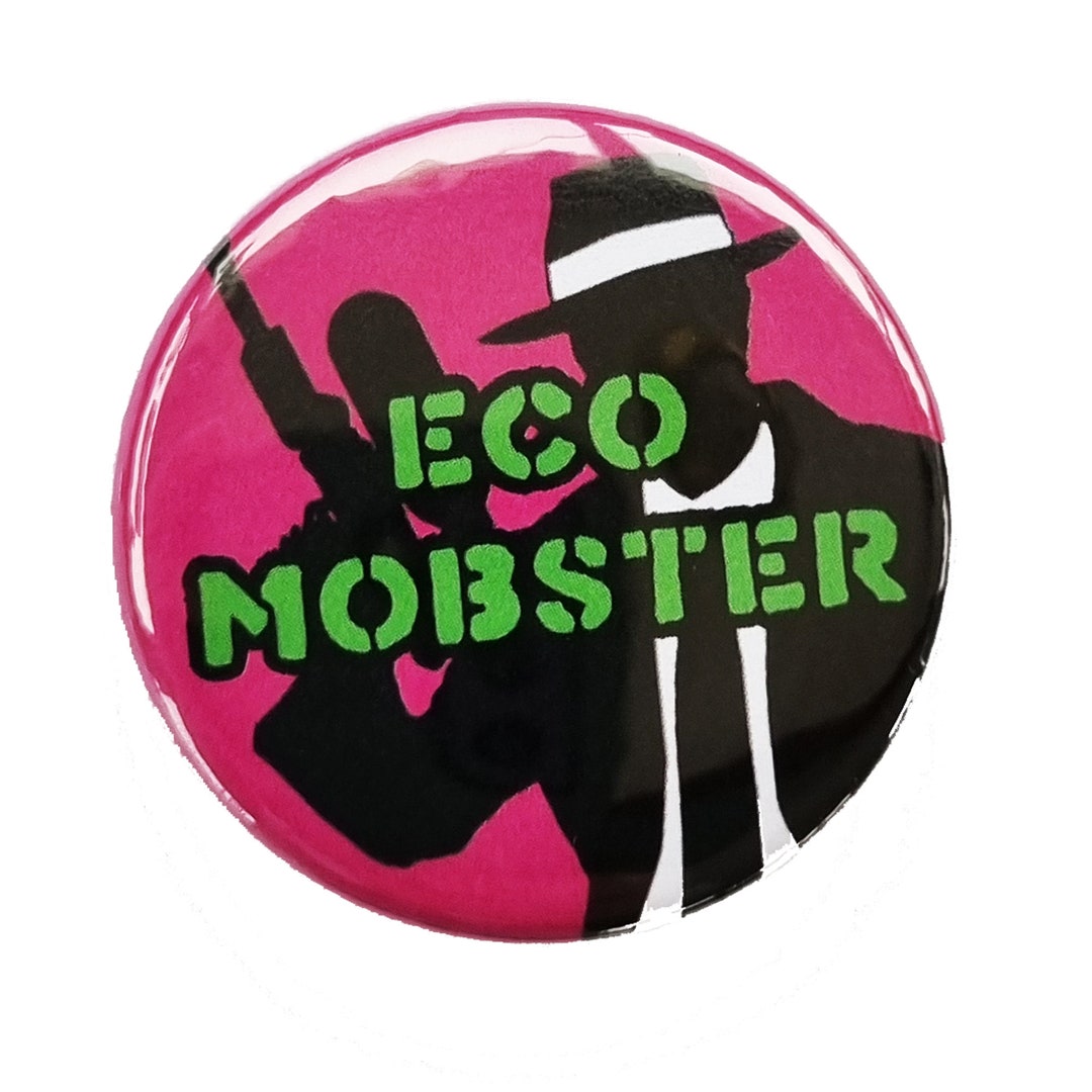 Eco Mobster 38mm Badge - Etsy