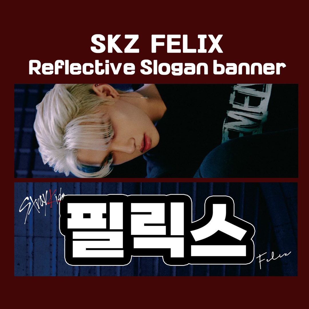 Stray Kids Felix Reflective Slogan Banner - Etsy