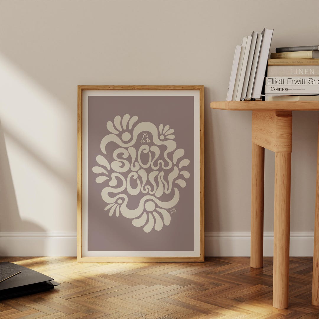 It’s OK to Slow Down Art Print in Dusty Muave – Hand-drawn Motivational ...