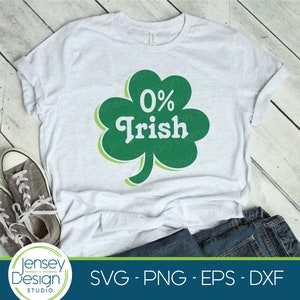 Zero Percent Irish Svg, Funny St Patricks Day Shirt Svg, Women's Saint ...