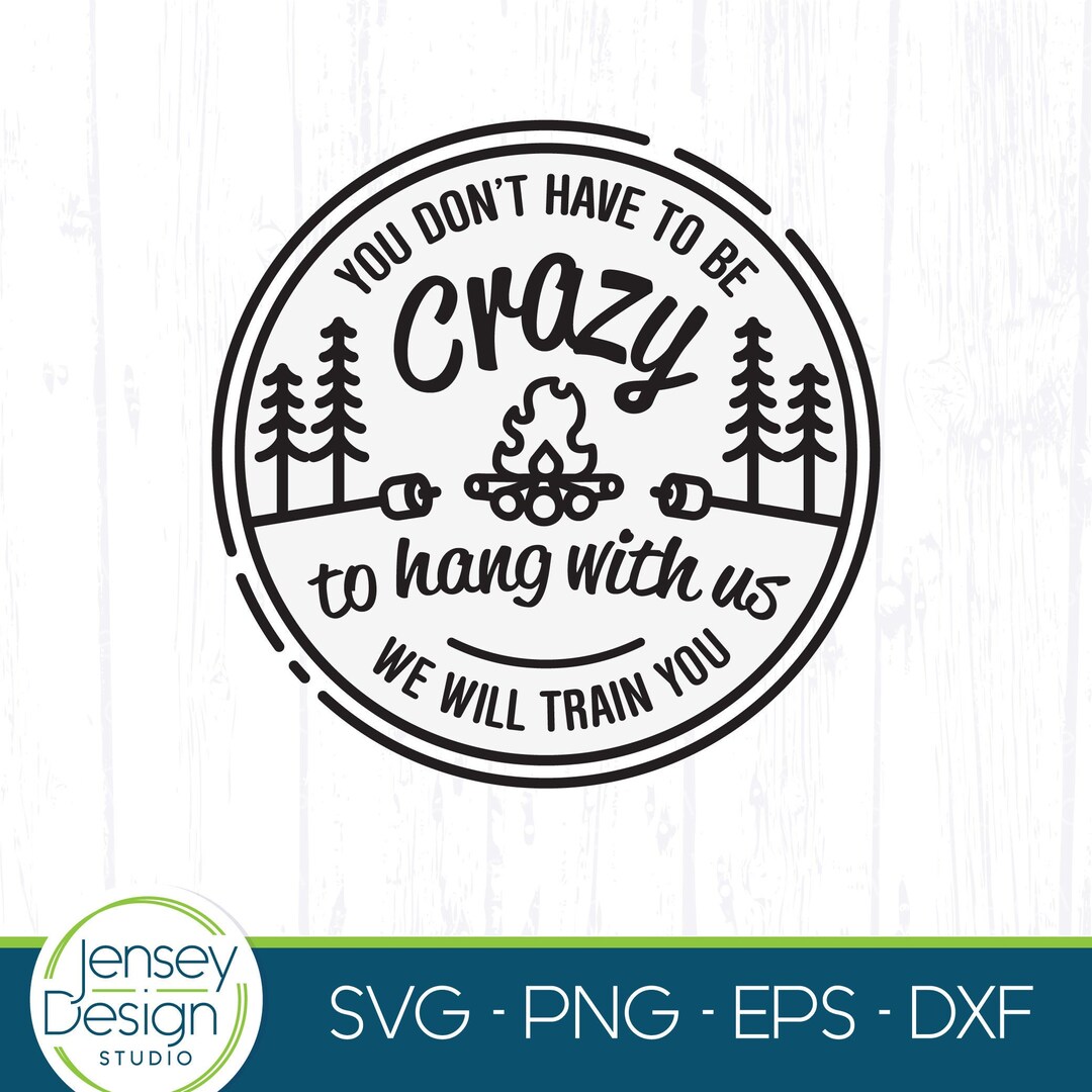 Funny Girls Trip Svg, Mountain Vacation Shirt Design, Crazy Camping ...