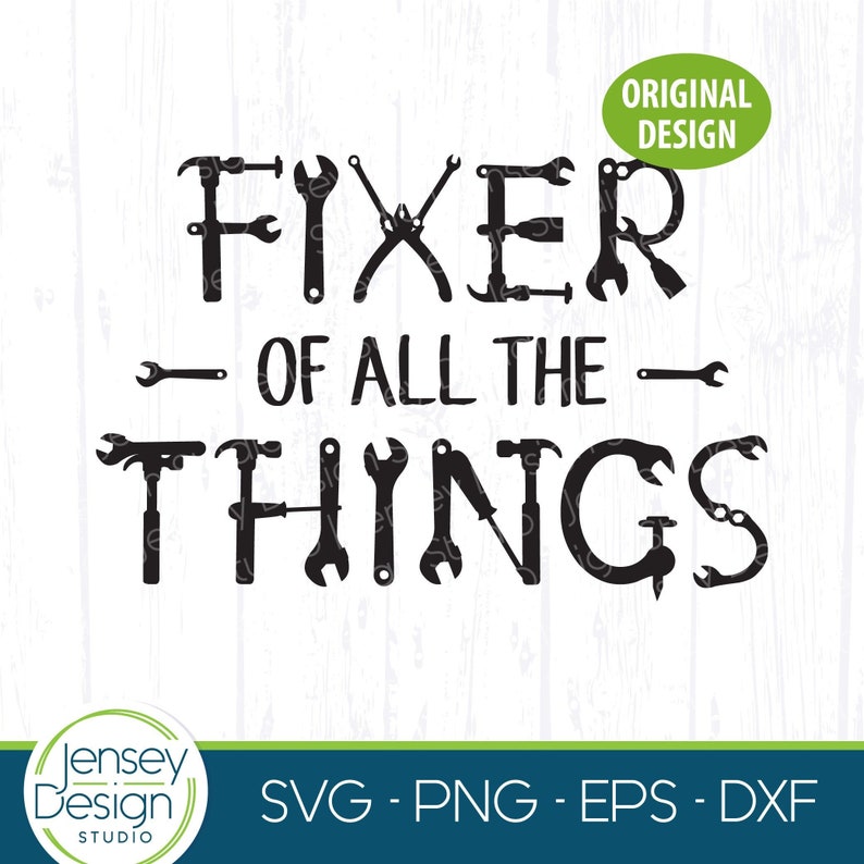 Fixer of Things SVG, Mr Fix It Funny Mens Tshirt Design, Dad Shirt ...