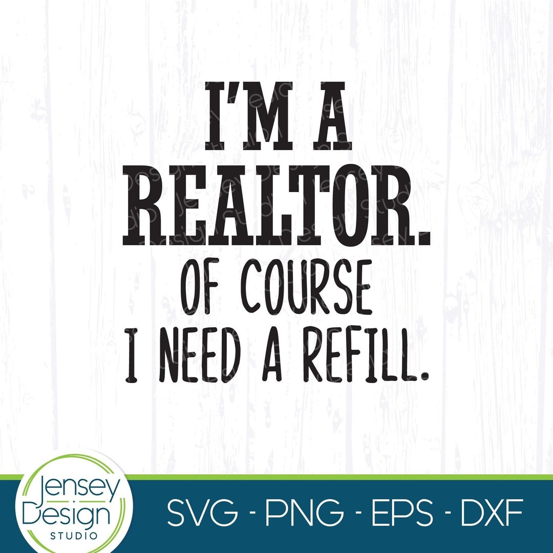 Real Estate Agent Quote Svg, Funny Realtor Saying Png, Coffee Mug Wine ...