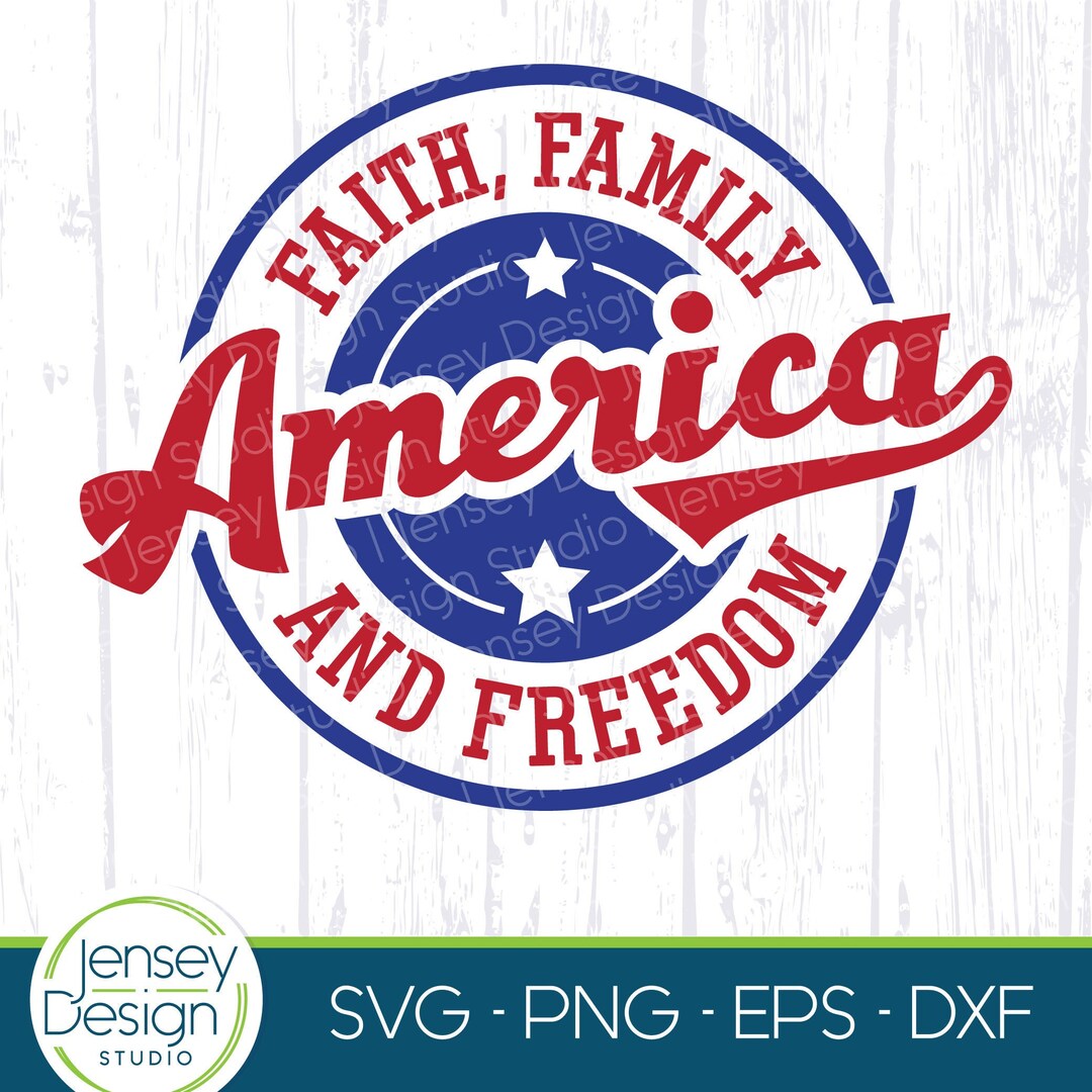 Faith Family Freedom Svg, Fourth 4th of July Png, Patriotic T-shirt ...