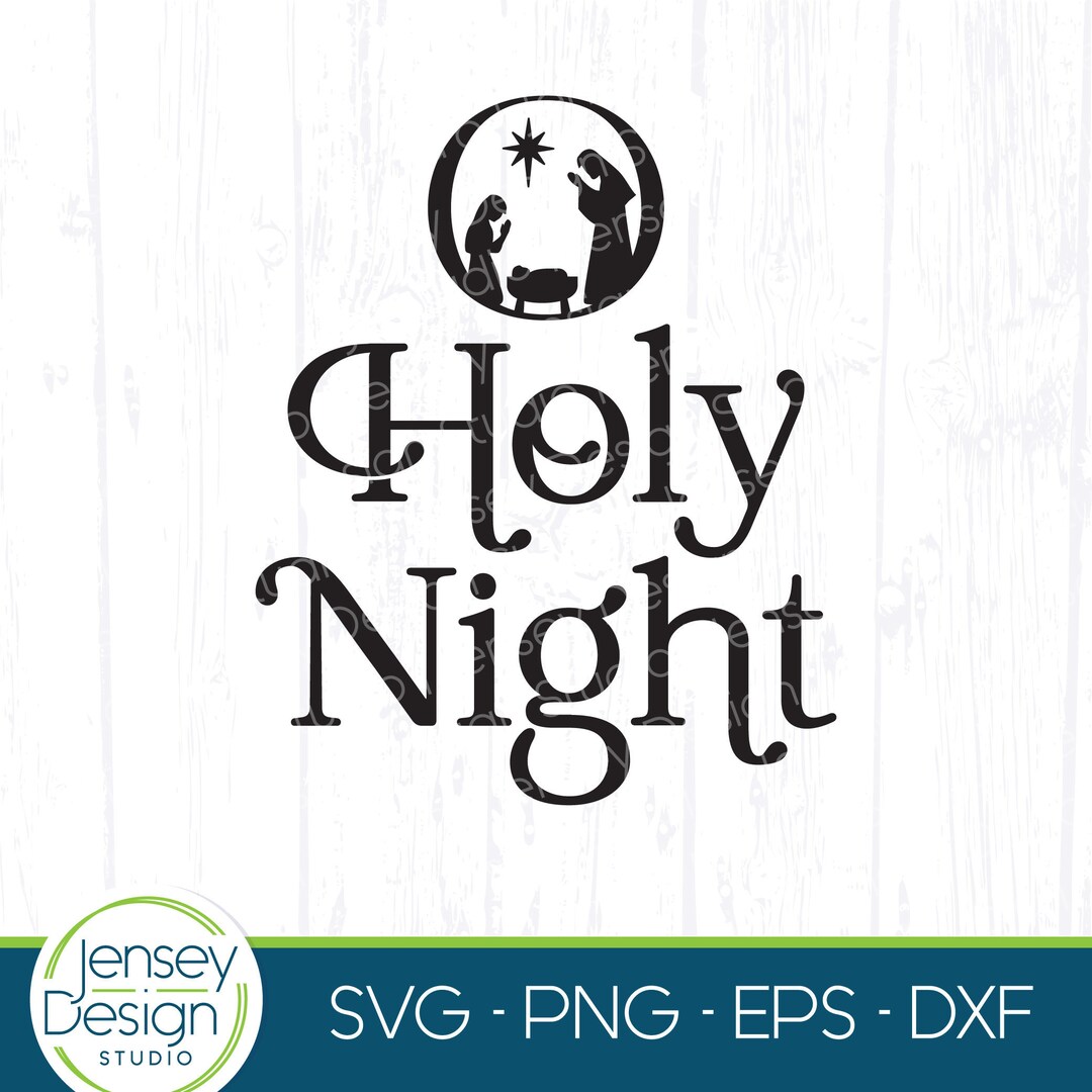 O Holy Night Svg, Christmas Carol Png, Nativity Scene, Baby Jesus ...