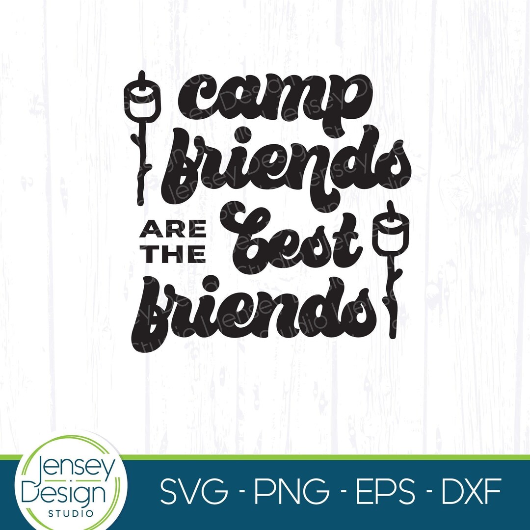 Camp Friends Svg, Camping Crew Png, S'mores Camper Decor, Campfire ...