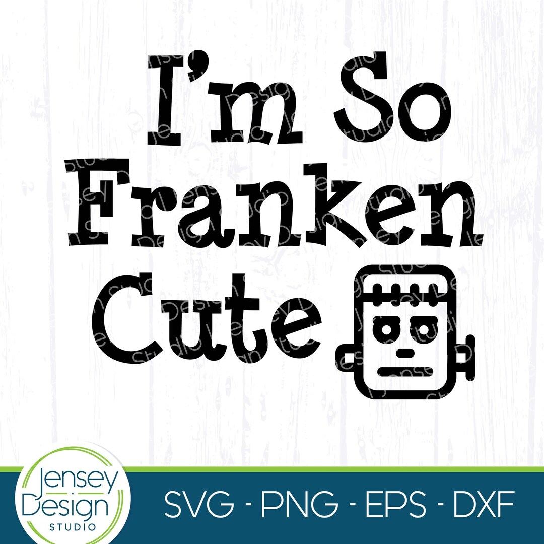 So Franken Cute Svg, Baby Halloween SVG File, Funny Infant Kids Shirt ...
