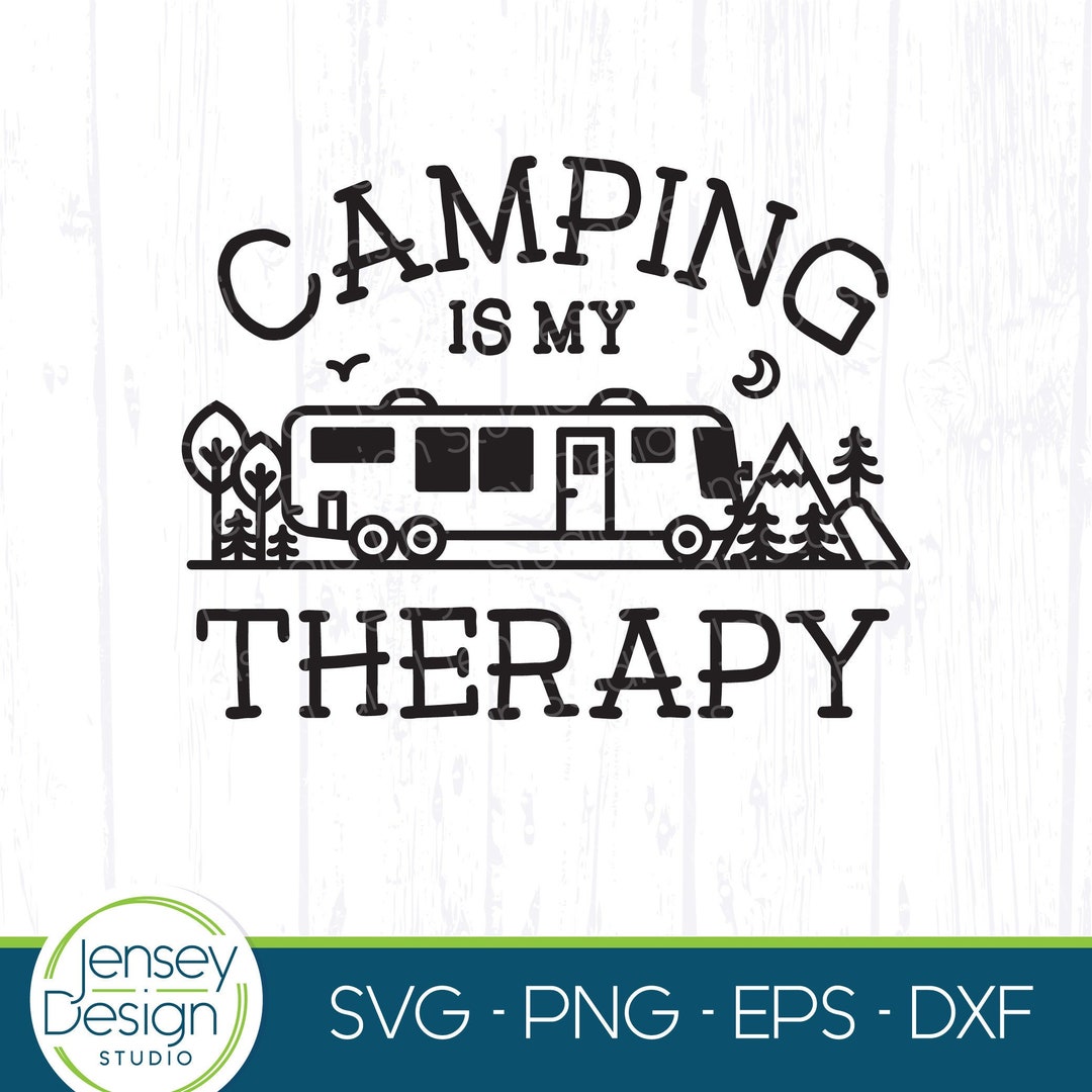 Class A RV Camper Svg, Camping Therapy Funny Saying, Travel Trailer ...