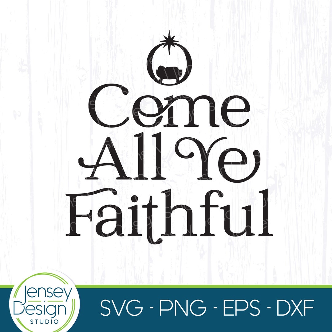 O Come All Ye Faithful Svg, Christmas Carol Png, Nativity Scene, Baby ...