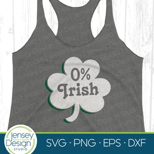 Zero Percent Irish Svg, Funny St Patricks Day Shirt Svg, Women's Saint ...