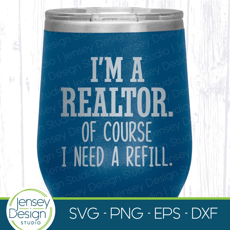 Real Estate Agent Quote Svg, Funny Realtor Saying Png, Coffee Mug Wine ...