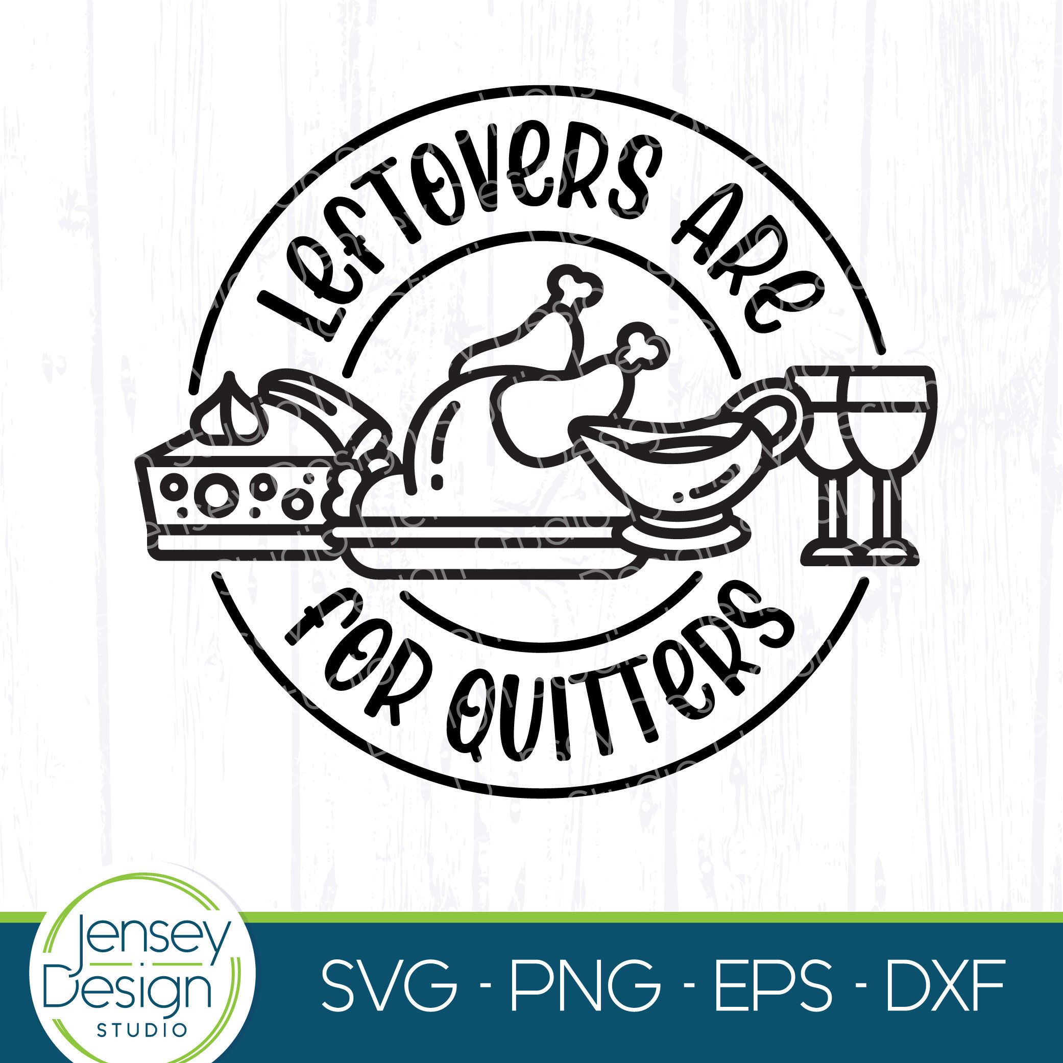Leftovers Are for Quitters Svg, Funny Thanksgiving Svg, Turkey Day ...