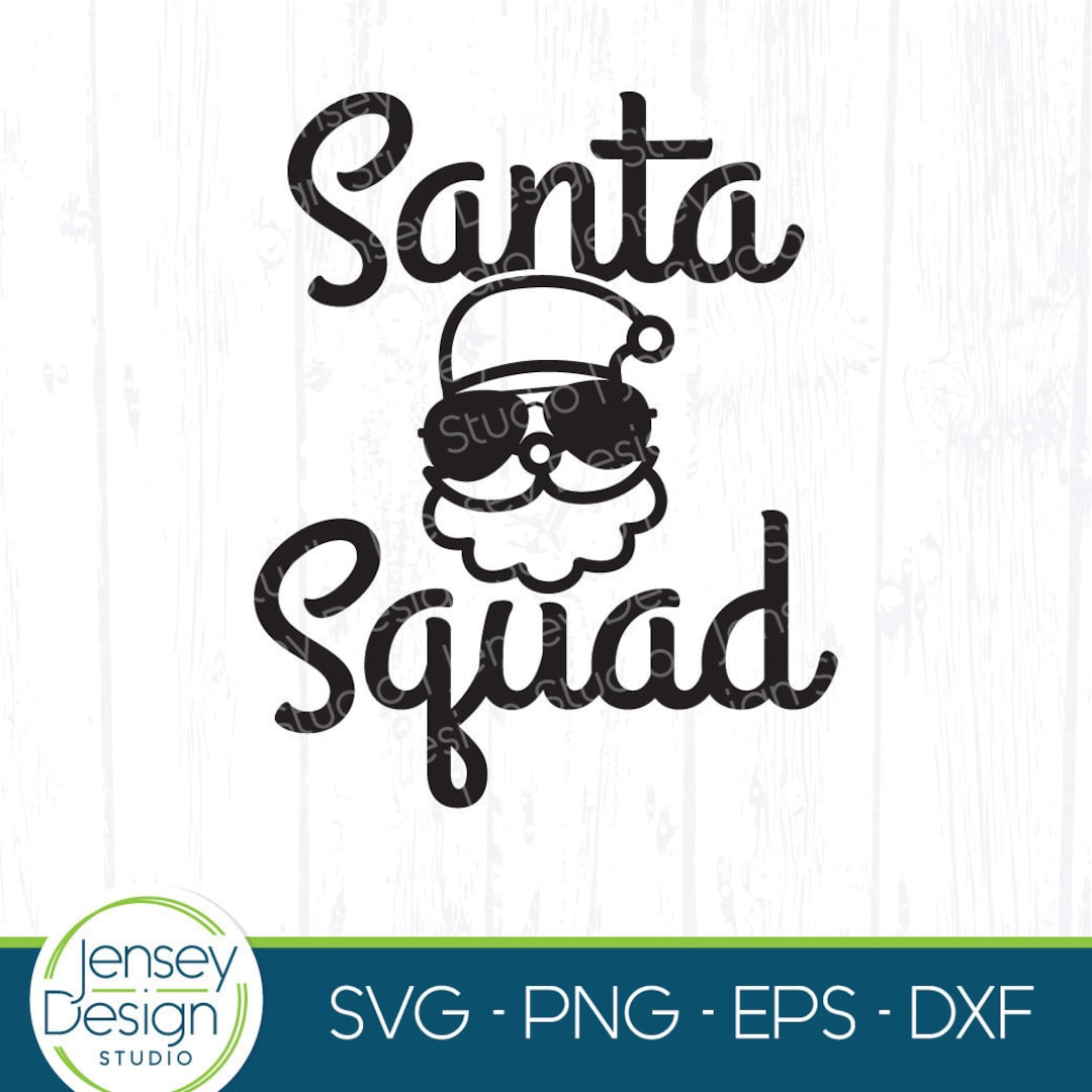 Santa Squad Svg, Cool Santa With Sunglasses Svg, Christmas Crew ...