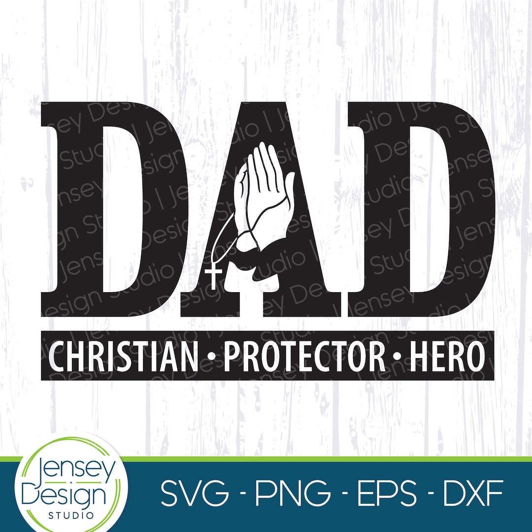 Religious Dad Svg, Christian Protector Hero, Pastor Quote T-shirt ...