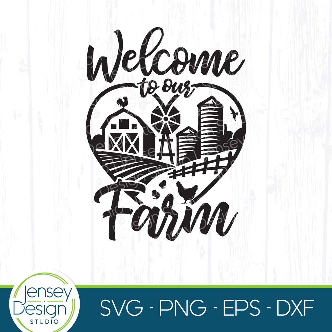 Welcome to Our Farm Svg, Farmhouse Sign Png, Chickens, Farmer House ...