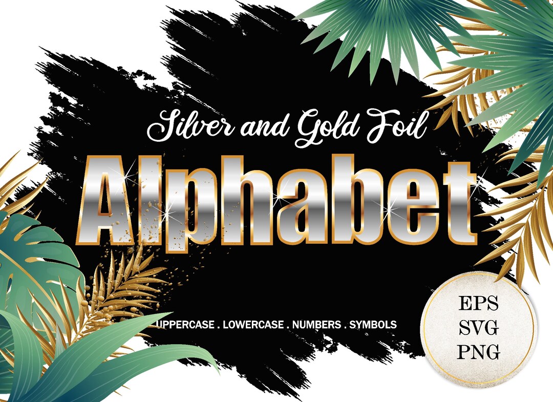 Silver Gold Foil Alphabet: Metallic Font, Numbers, Symbols (PNG, SVG ...