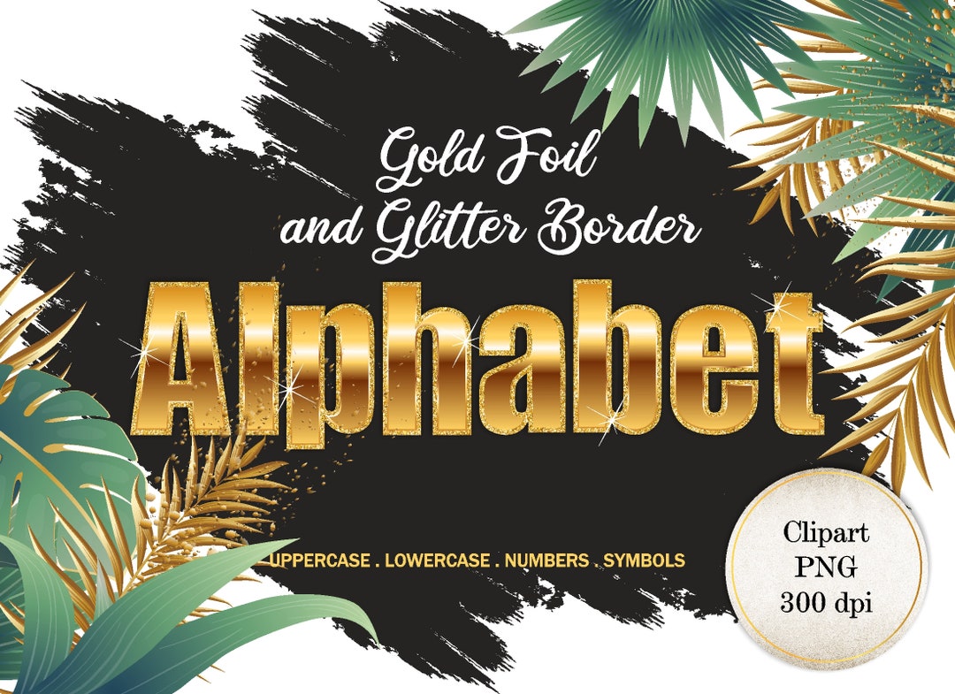 Gold Foil and Glitter Border Alphabet, Golden Letters, Digital Letters ...