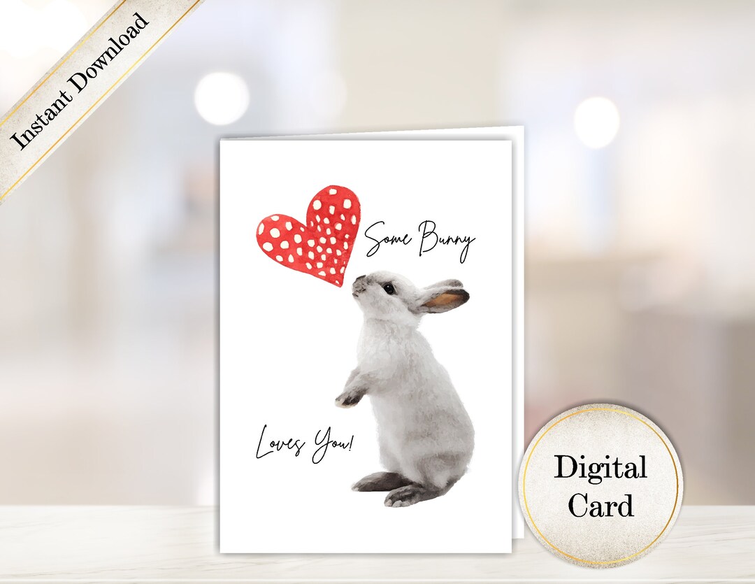 Some Bunny Loves You Card, Printable Bunny Card, Love Card, Valentine's ...