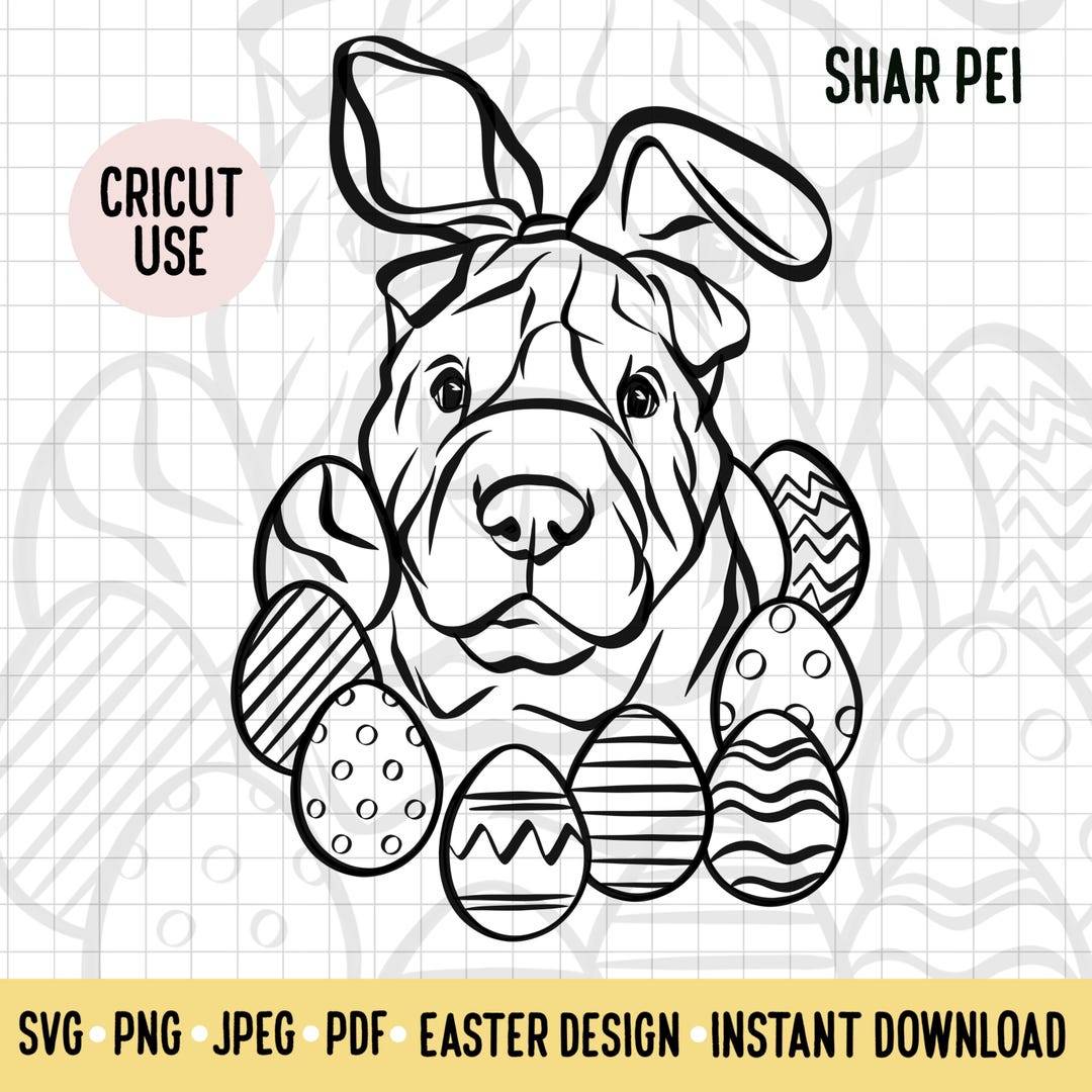 Shar Pei Easter SVG/ Dog Breed Digital Download Vector File/ Shar Pei ...