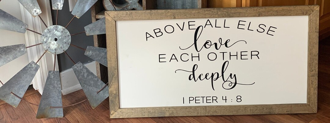 Above All Else Love Each Other Deeply 1 Peter 4:8 - Etsy