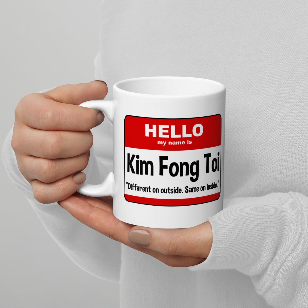 Hello My Name is Kim Fong Toi, Golden Girls Funny White Glossy Mug -2 ...