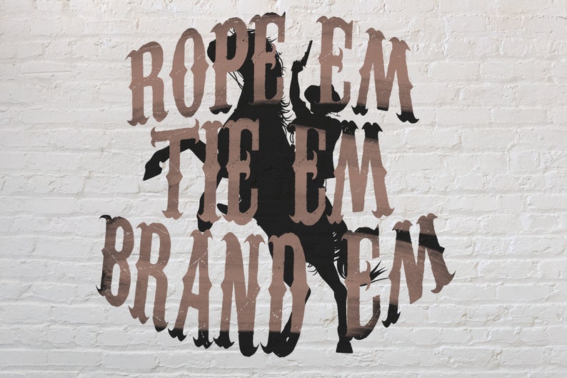 Rope Em Tie Em Brand Em Png Branding Png Western Png | Etsy