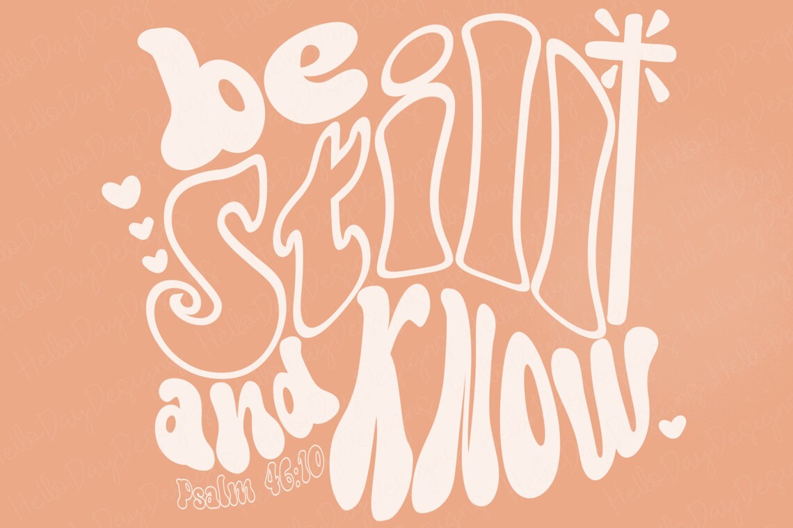 Be Still and Know Christian Png, Christian Svg, Jesus Svg, Jesus Png ...