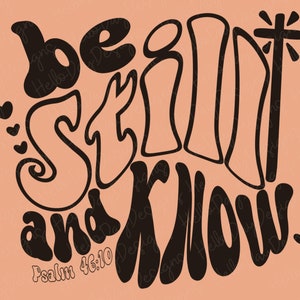 Be Still and Know Christian Png, Christian Svg, Jesus Svg, Jesus Png ...