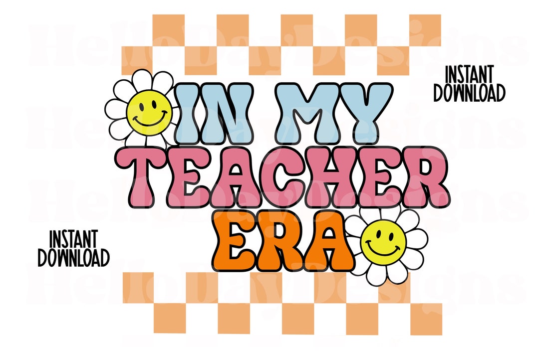 In My Teacher Era Shirt PNG Sublimation Design Download for Teacher ...