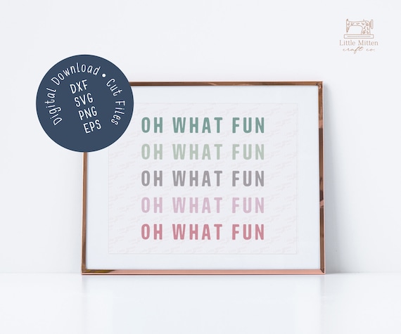 Oh What Fun Sign DXF SVG EPS Png Files Laser Cut File | Etsy