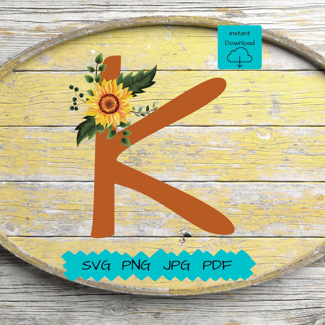 Sunflower SVG Floral Letter K Monogram Font Sublimation - Etsy