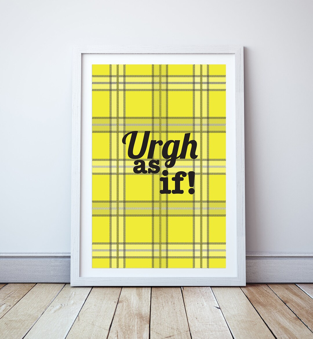 Urgh as If! - - Minimal Print, Film Quote, Classic Movies - Etsy