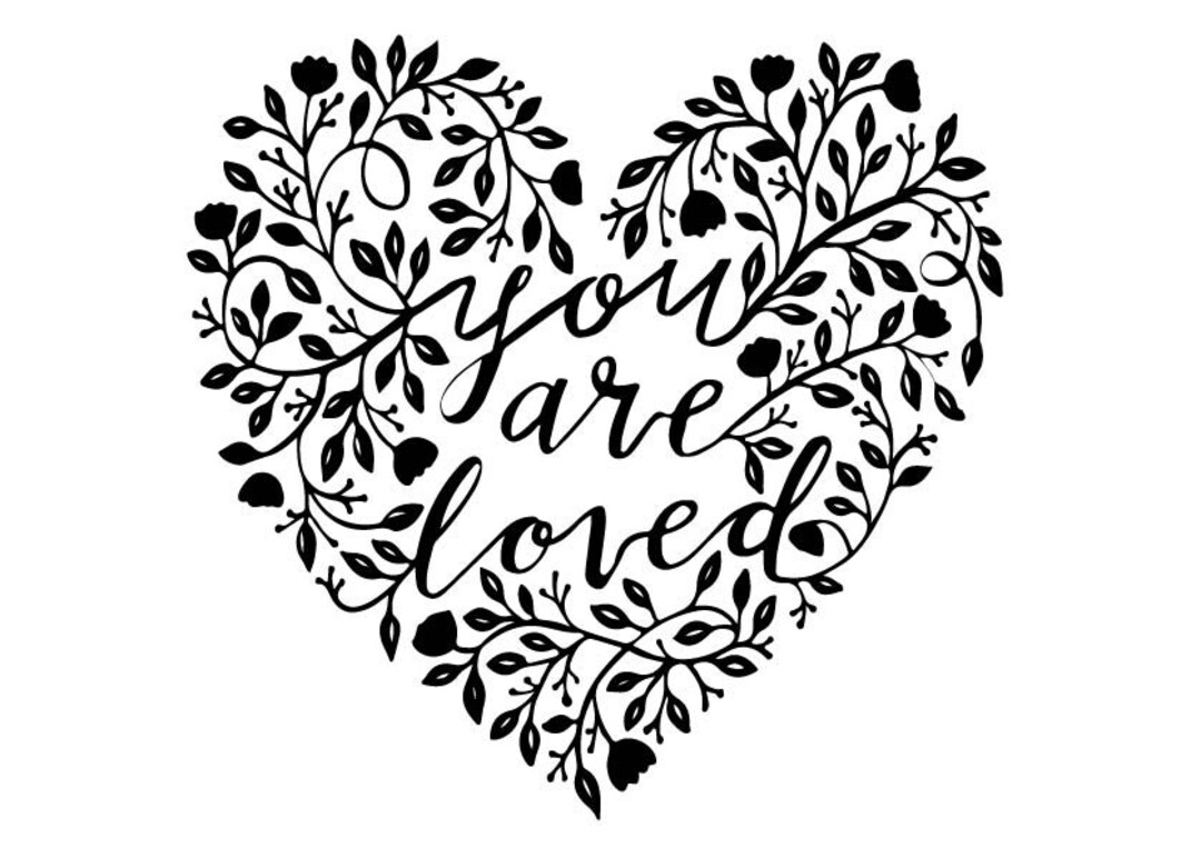 YOU ARE LOVED , You Are Loved Svg , Love Svg , You Are Loved Cricut ...