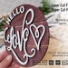 Hello Love Sign Laser Cut Files in SVG and PDF. 5.5" and 10.5" Signs ...