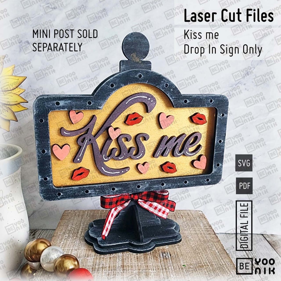 Add on Valentine Kiss Me Mini Sign in SVG and PDF for Our Mini Post ...