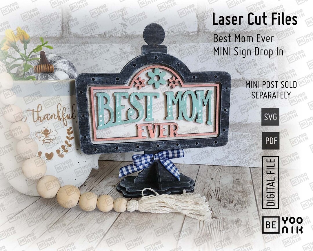 Add on Best Mom Ever Mini Sign in SVG and PDF for Mini Post Drop in ...