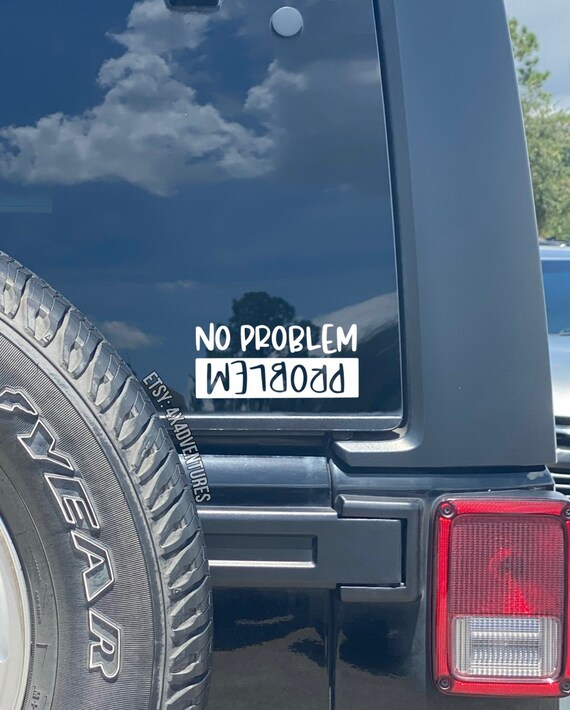 Problem No problem Decal Flip Me Decal JK Decals Truck | Etsy