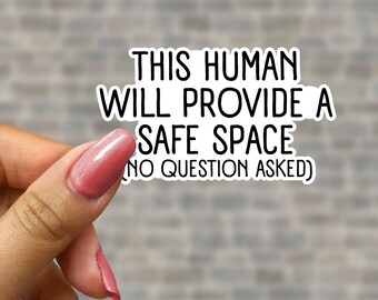 This Human Will Provide A Safe Space Waterproof Sticker, Ally Stickers ...