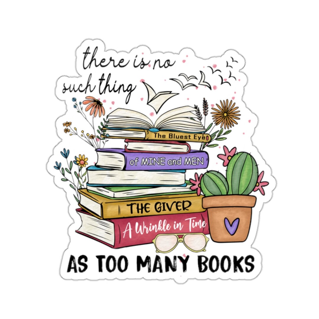 Too Many Books Sticker, Bookish Sticker, Book Lover Gift, Bookish Merch ...